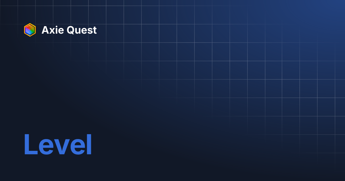 Level | Axie Quest